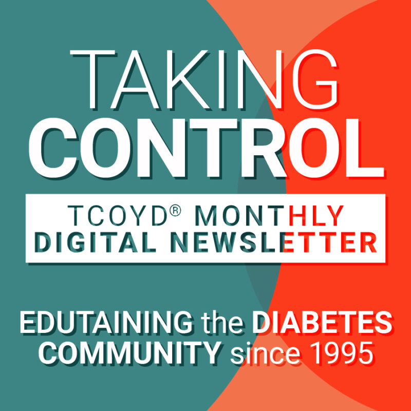 TCOYD®-Newsletter_SQ - Taking Control Of Your Diabetes®
